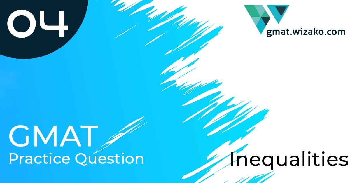 GMAT Inequalities Q4 | Laws of Exponents | Positive & Negative Integers ...