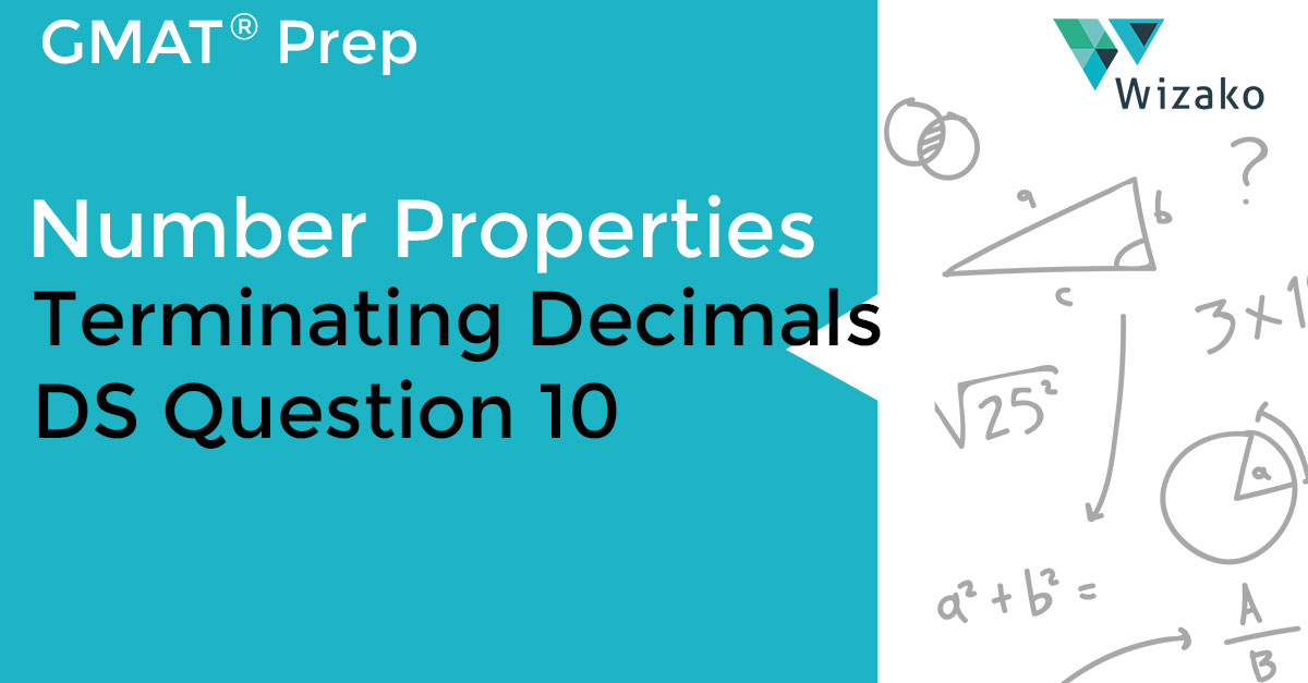 GMAT Number Properties DS Question Bank Q10 | Terminating Decimals