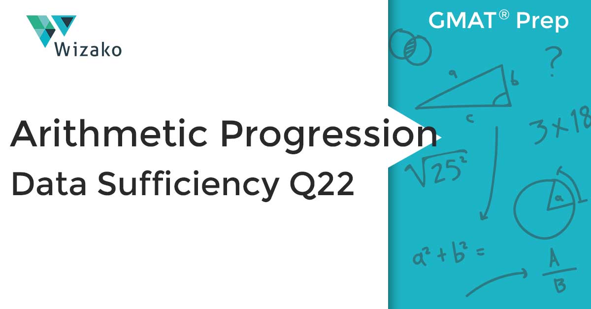 Q22 Arithmetic Progressions (AP) Data Sufficiency | Wizako GMAT Classes Chennai