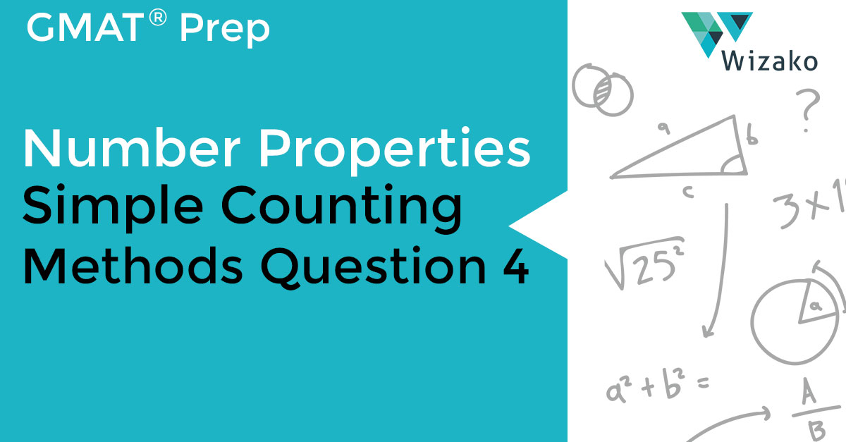 GMAT Number Theory & Properties Question 4 | Counting Methods | Wizako ...