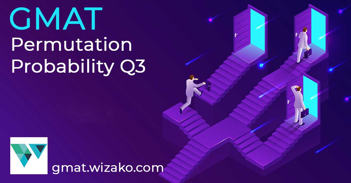 Q3 GMAT Probability Practice Questions | Wizako GMAT Online course | Live Online Classes