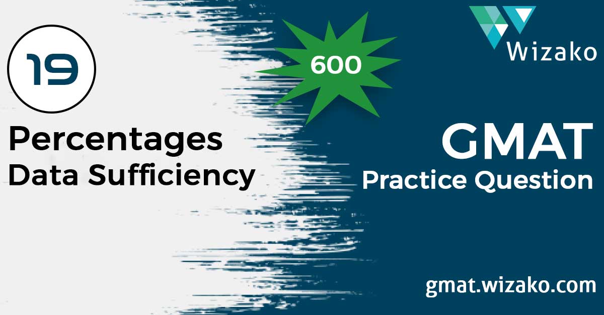 GMAT Data Sufficiency Practice 19 | Wizako GMAT Classroom Training ...