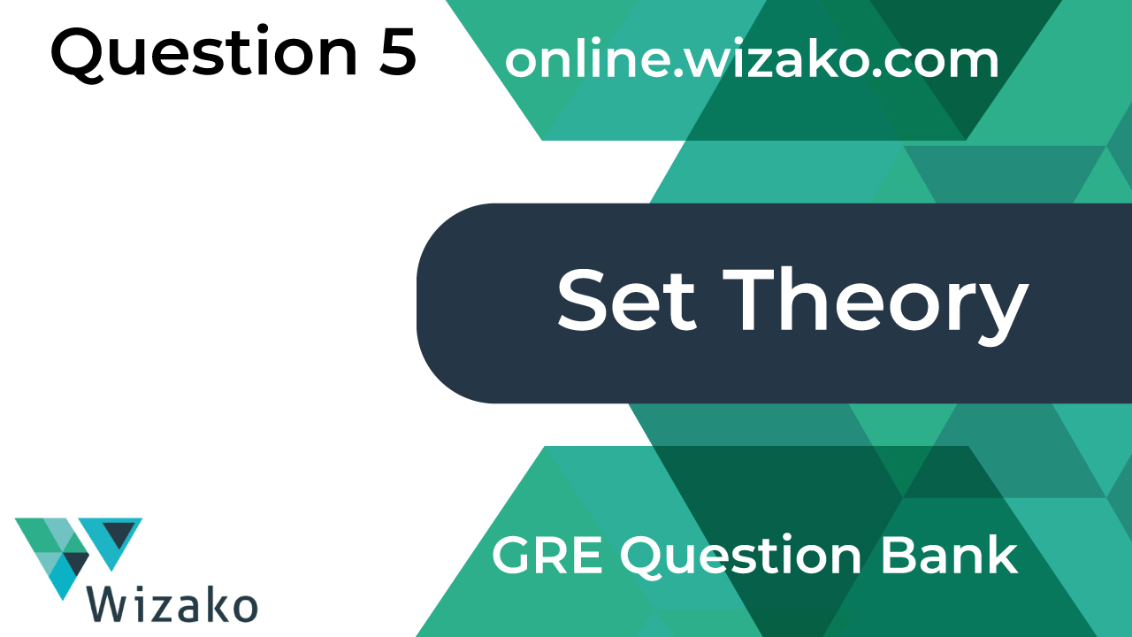 Q5 GRE Sets Practice | Number Systems | GRE Practice Questions | Set ...