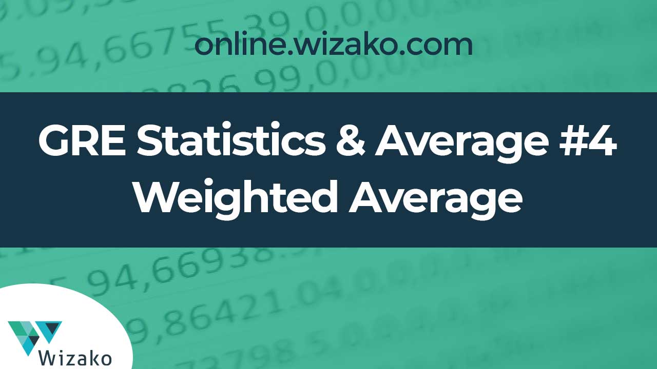 GRE Statistics & Averages Practice | Weighted Mean | Compute Weightage ...