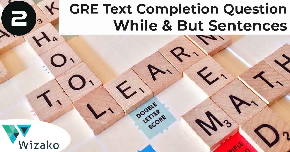 Q2 GRE Text Completion Practice | Wizako Online GRE Preparation